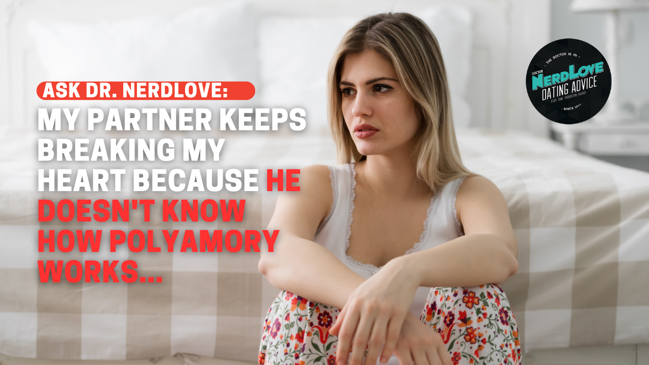 My Partner Keeps Breaking My Heart Because He Doesn't Know How ...